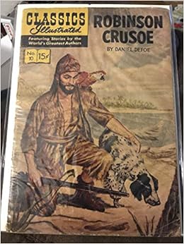 CLASSICS ILLUSTRATED #10 - ROBINSON CRUSOE BY DANIEL DEFOE: COMIC ...