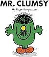 Mr. Clumsy (Mr. Men and Little Miss): Roger Hargreaves: 9780843176179 ...