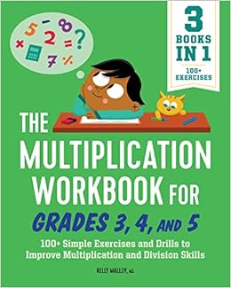The Multiplication Workbook for Grades 3, 4, and 5: 100+ Simple ...