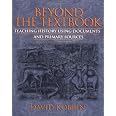 Amazon.com: Beyond the Textbook: Teaching History Using Documents and ...