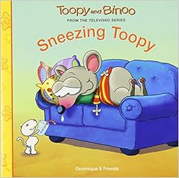 Sneezing Toopy (Toopy and Binoo): Jolin, Dominique, Tremblay, Carol ...