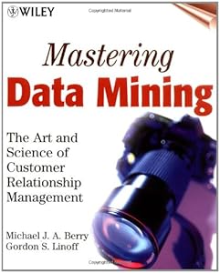 Mastering Data Mining: The Art and... book by Gordon S. Linoff