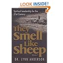 They Smell Like Sheep: Spiritual Leadership for the 21st Century: Dr ...