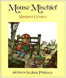 Mouse Mischief (The Mice of Nibbling Village Stories): Greaves ...