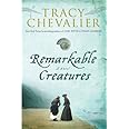Remarkable Creatures: Chevalier, Tracy: 9780525951452: Amazon.com: Books