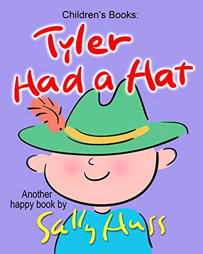 Amazon.com: TYLER HAD A HAT: 9780692467152: Huss, Sally: Books