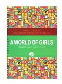 Brownie a World of Girls Journey - Leaders Book (Girl Scout Journey ...