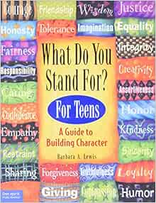 Amazon.com: What Do You Stand For? For Teens: A Guide to Building ...