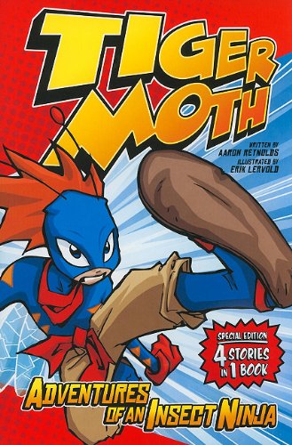 Tiger Moth: Adventures of an Insect Ninja: Reynolds, Aaron, Lervold ...