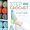 Step Into Crochet: Crocheted Sock Techniques--from Basic to Beyond ...