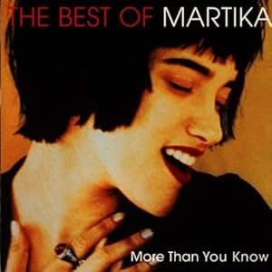 Martika - Best Of: More Than You Know - Amazon.com Music