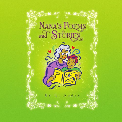 Nana's Poems and Stories: Andas, G.: 9781441594891: Amazon.com: Books