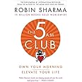 The 5AM Club: Own Your Morning. Elevate Your Life.: Sharma, Robin: 9781443460712: Amazon.com: Books