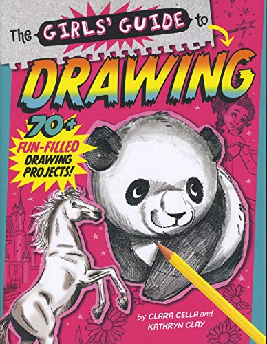 The Girls' Guide to Drawing : Cella, Clara, Clay, Kathryn, Brigman ...