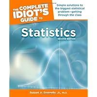 Amazon.com: The Complete Idiot's Guide to Statistics, 2nd Edition: 9781592576340: Donnelly Jr ...