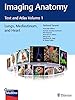 Imaging Anatomy: Text and Atlas Volume 1, Lungs, Mediastinum, and Heart ...