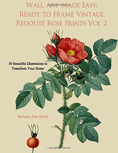 Wall Art Made Easy: Ready to Frame Vintage Redoute Rose Prints Volume 2 ...