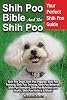 Shih Poo Bible and the Shih Poo: Your Perfect Shih Poo Guide Shih Poo ...