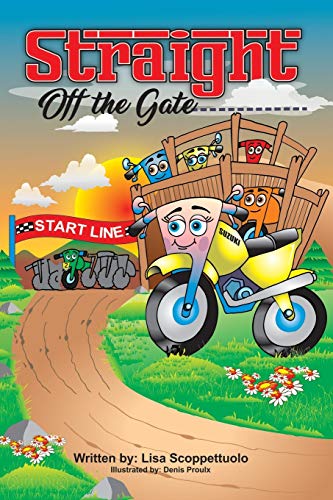 Straight Off the Gate: Scoppettuolo, Lisa, Proulx, Denis: 9781686654350 ...