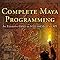 Amazon.com: Complete Maya Programming: An Extensive Guide to MEL and ...