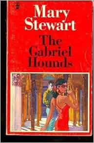 The Gabriel Hounds: Mary Stewart: 9780449207291: Amazon.com: Books