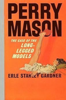 Amazon.com: The Case of the Long-Legged Models (Perry Mason Series Book 56) eBook: Erle Stanley ...