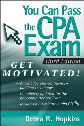 You Can Pass the CPA Exam: Get Motivated: Hopkins, Debra R ...
