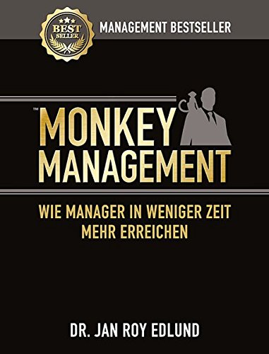 Gratis PDF Monkey Management: Wie Manager in weniger Zeit mehr ...