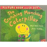 The Crunching Munching Caterpillar: Sheridan Cain, Jack Tickle ...