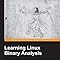 Amazon.com: Learning Linux Binary Analysis (9781782167105): Ryan "elfmaster" O'Neill: Books