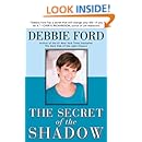 The Secret of the Shadow: The Power of Owning Your Whole Story: Debbie ...