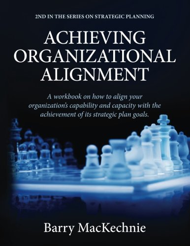 Mua Achieving Organizational Alignment: A workbook on how to align your ...