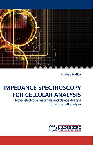 Buy IMPEDANCE SPECTROSCOPY FOR CELLULAR ANALYSIS: Novel electrode ...