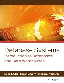 Database Systems: Introduction to Databases and Data Warehouses ...