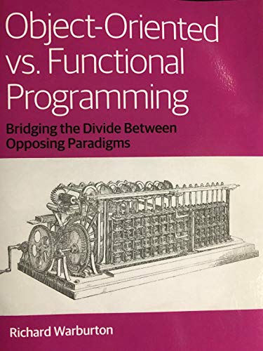 Object Oriented Vs Functional Programming Bridging The Divide Between Opposing Paradigms