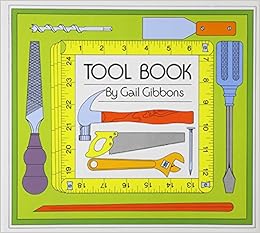 Tool Book: Gail Gibbons: 9780823404445: Amazon.com: Books