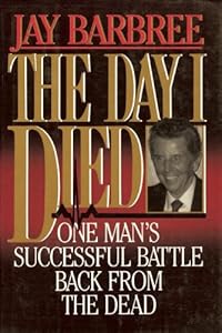The Day I Died: One Man's Successful... book by Jay Barbree