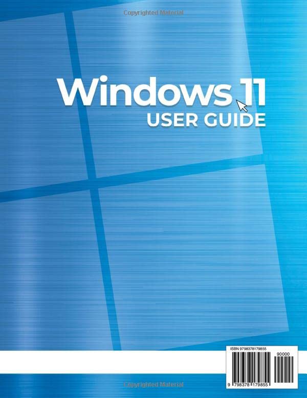 WINDOWS 11 USER GUIDE: An Easy, Step-By-Step Guide On Mastering The ...