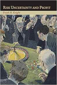 Amazon.com: Risk Uncertainty and Profit (9781614276395): Frank H ...