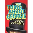 The Thing About Georgie: Graff, Lisa: 9780060875893: Amazon.com: Books