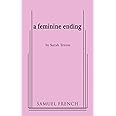 A Feminine Ending: Treem, Sarah: 9780573652356: Amazon.com: Books