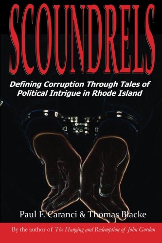 Amazon.com: Scoundrels: Defining Corruption Through Tales of Political ...