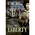 Give Me Liberty: Elliott, L. M.: 9780060744236: Amazon.com: Books