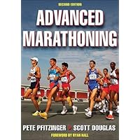 Advanced Marathoning: Pfitzinger, Pete, Douglas, Scott: 9780736074605 ...