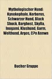 Mythologischer Hund: Kynokephale, Kerberos, Schwarzer Hund, Black Shuck ...