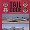 Tail Code USAF: The Complete History of USAF Tactical Aircraft Tail ...