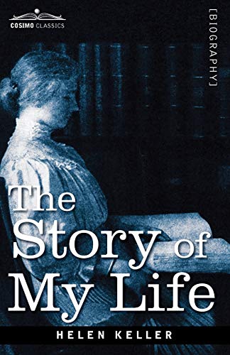 The Story of My Life: Keller, Helen: 9781605206882: Amazon.com: Books