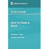 How to Read a Book: The Classic Guide to Intelligent Reading: Adler, Mortimer J., Van Doren ...