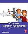 Character Animation Fundamentals: Developing Skills for 2D and 3D ...