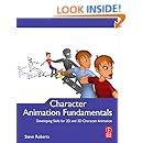 Character Animation Fundamentals: Developing Skills for 2D and 3D ...